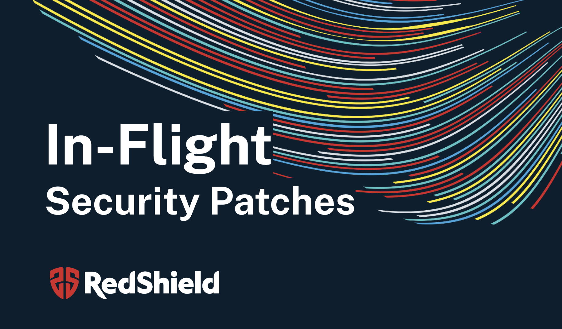 Inflight Patches by RedShield | Real-Time Web Application Vulnerability Remediation